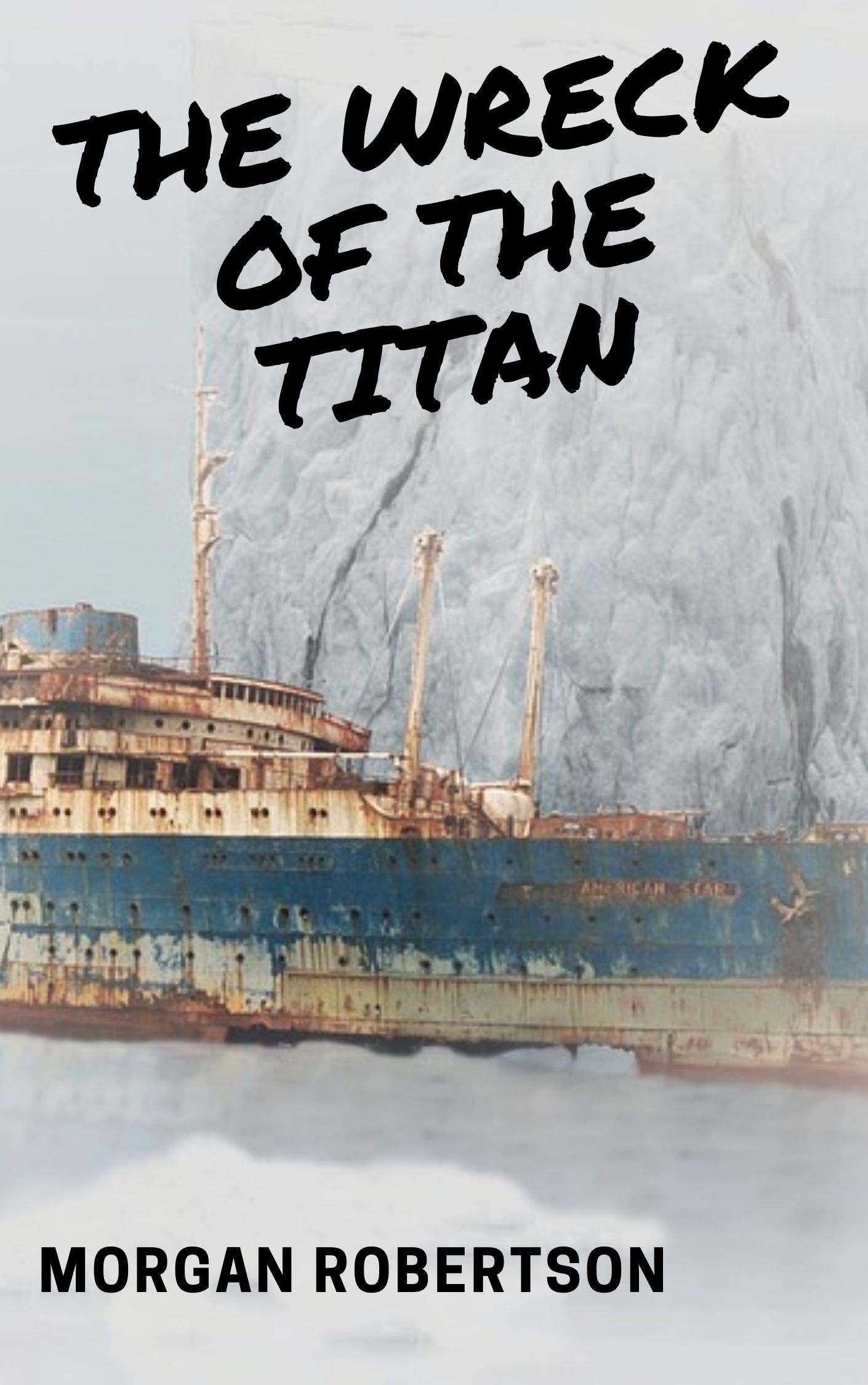 The Wreck of the Titan by Morgan Robertson | Goodreads