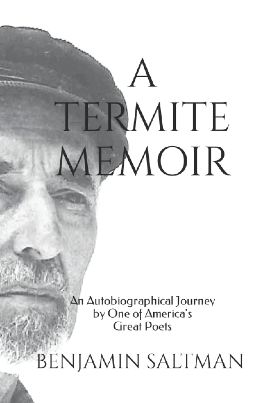 A Termite Memoir: An Autobiographical Journey by One of America's Great ...