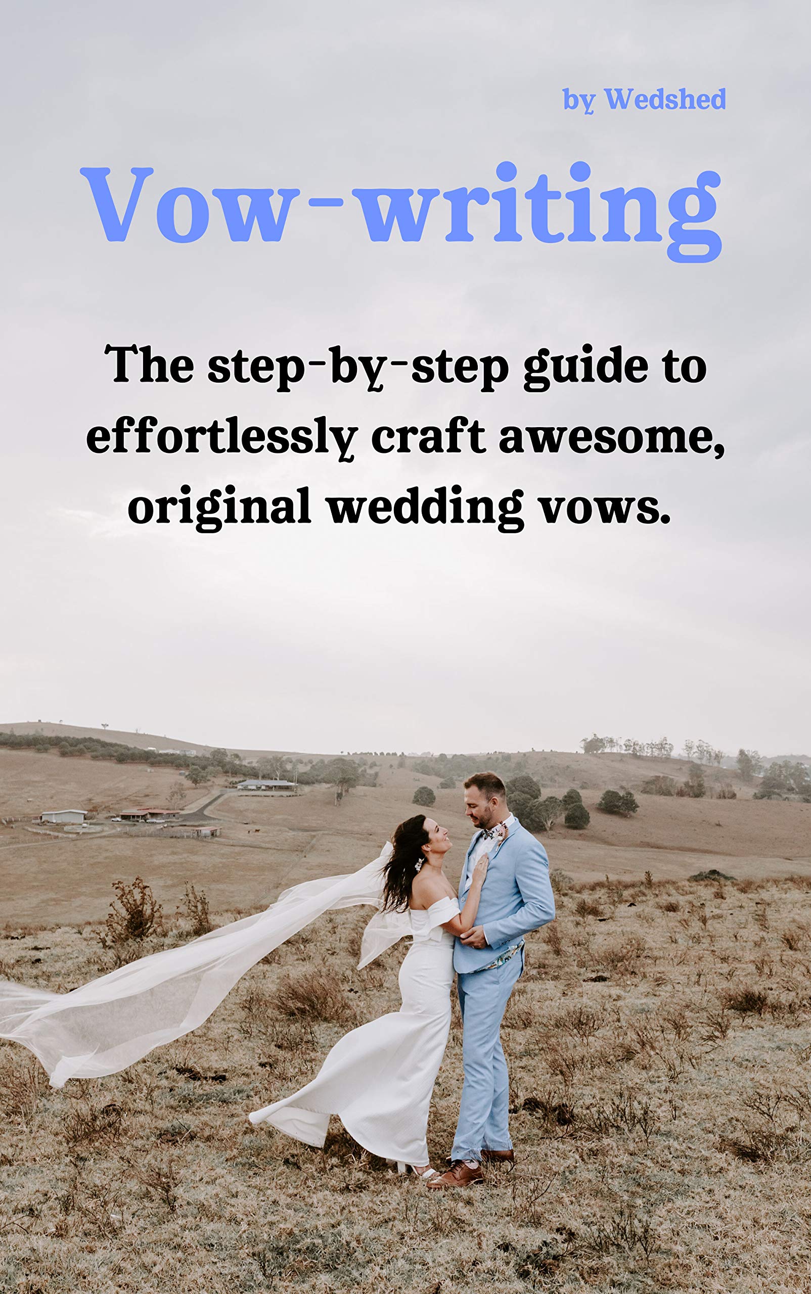 Vow-writing: The step-by-step guide to effortlessly craft awesome ...