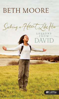 Seeking a Heart Like His: Lessons from David Pos Booklet by Beth Moore ...