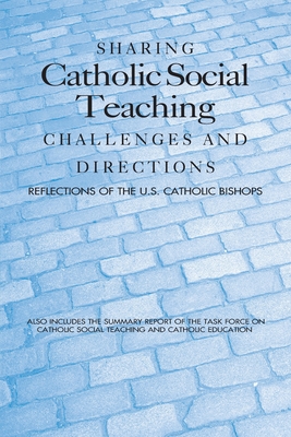 Sharing Catholic Social Teaching: Challenges and Directions by Us ...