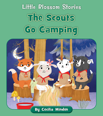 The Scouts Go Camping by Cecilia Minden | Goodreads