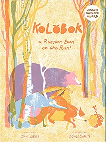 Kolobok: A Bun on the Run by Sian Valvis | Goodreads