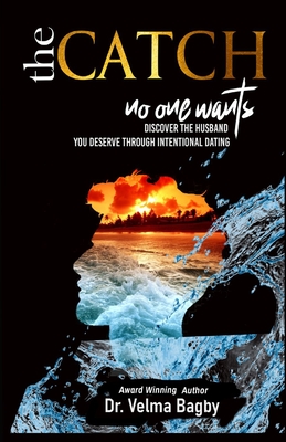 The Catch No One Wants (The Catch #1) by Velma Bagby | Goodreads