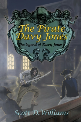 The Pirate Davy Jones by Scott D. Williams | Goodreads