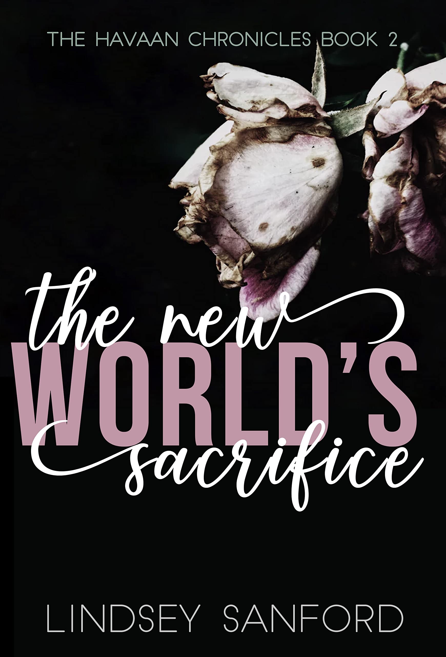 The New World's Sacrifice by Lindsey Sanford | Goodreads