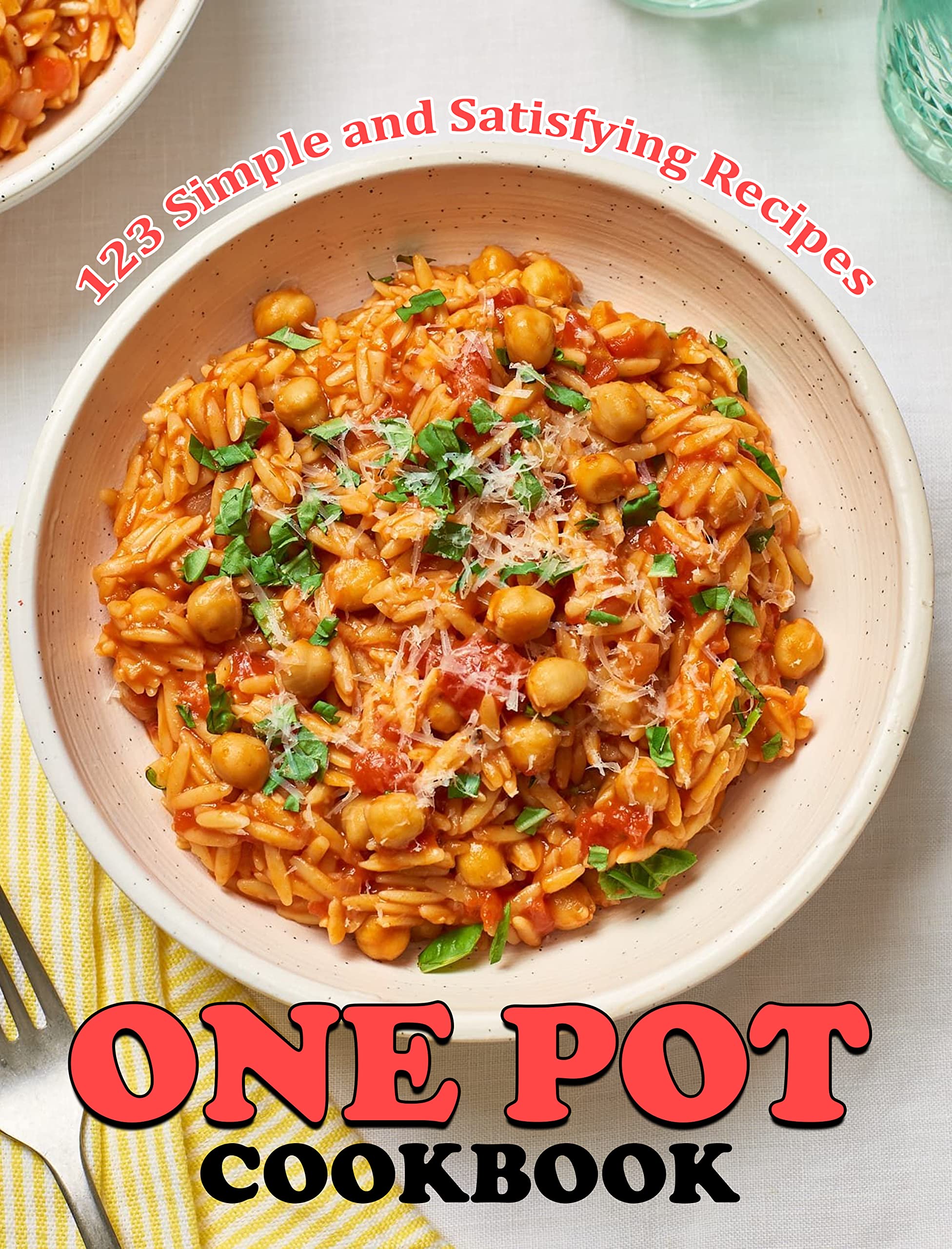 One Pot Cookbook: 123 Simple and Satisfying Recipes by Lyla Grimes ...