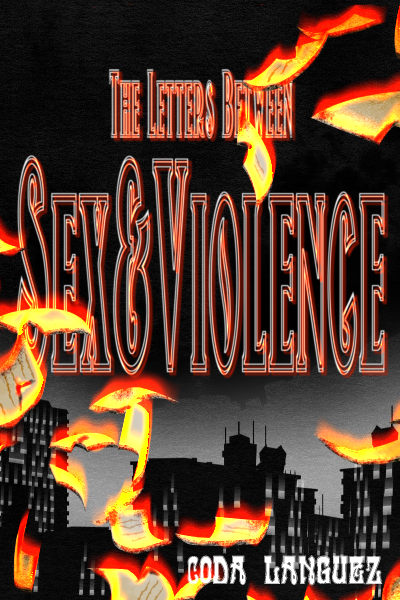 The Letters Between Sex and Violence by Coda Languez | Goodreads