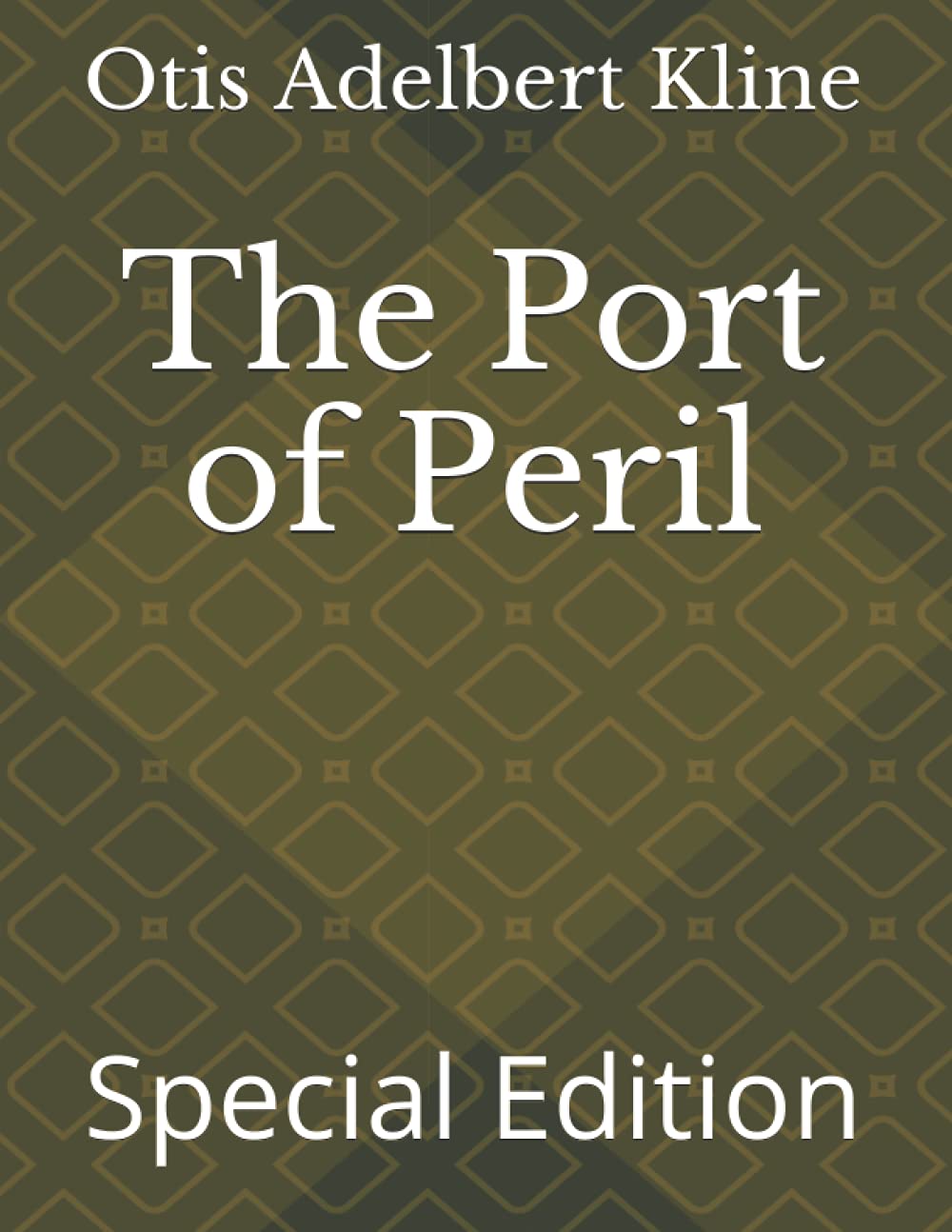 The Port of Peril: Special Edition by Otis Adelbert Kline | Goodreads
