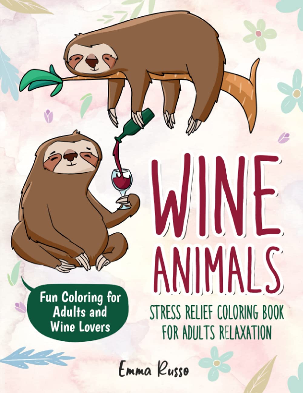 Wine Animals: Stress Relief Coloring Book for Adults Relaxation. Fun ...