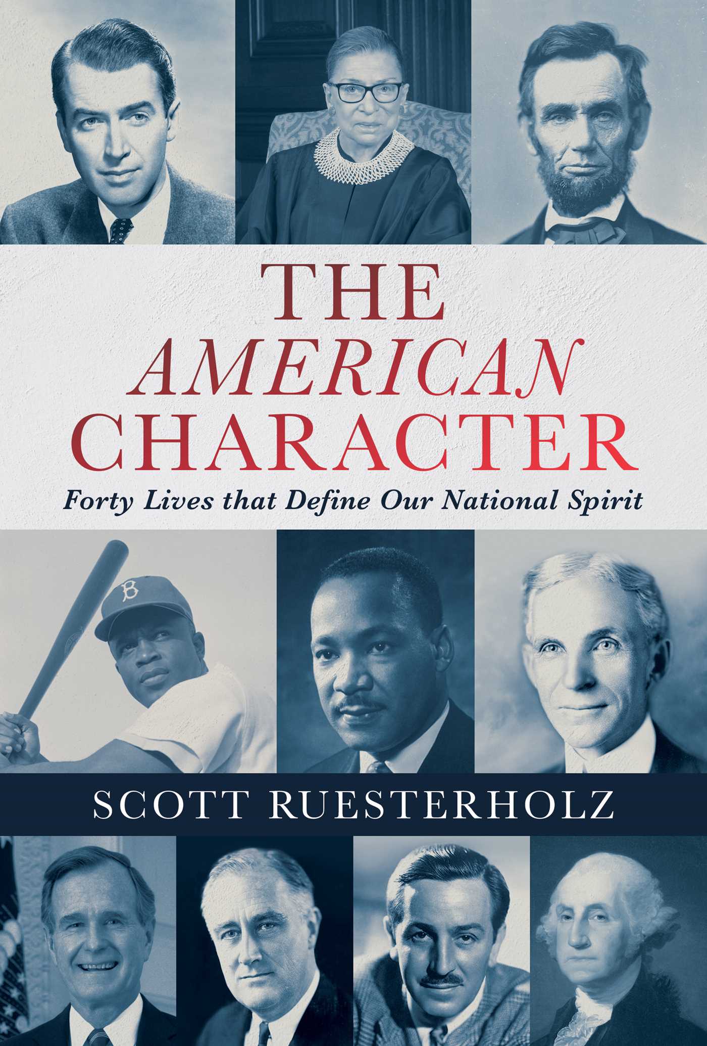 The American Character: Forty Lives that Define Our National Spirit by ...
