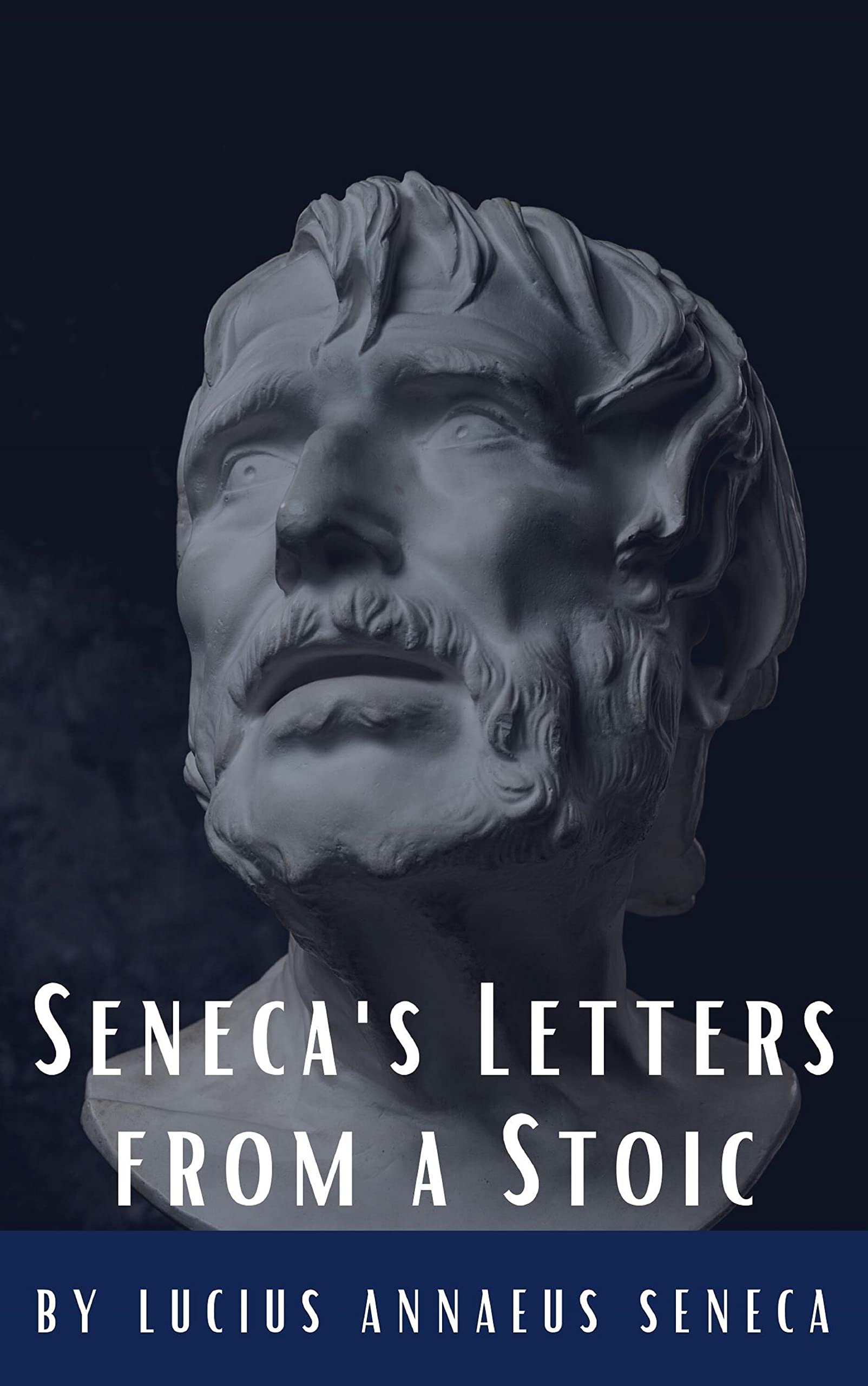 Seneca's Letters from a Stoic by Seneca | Goodreads