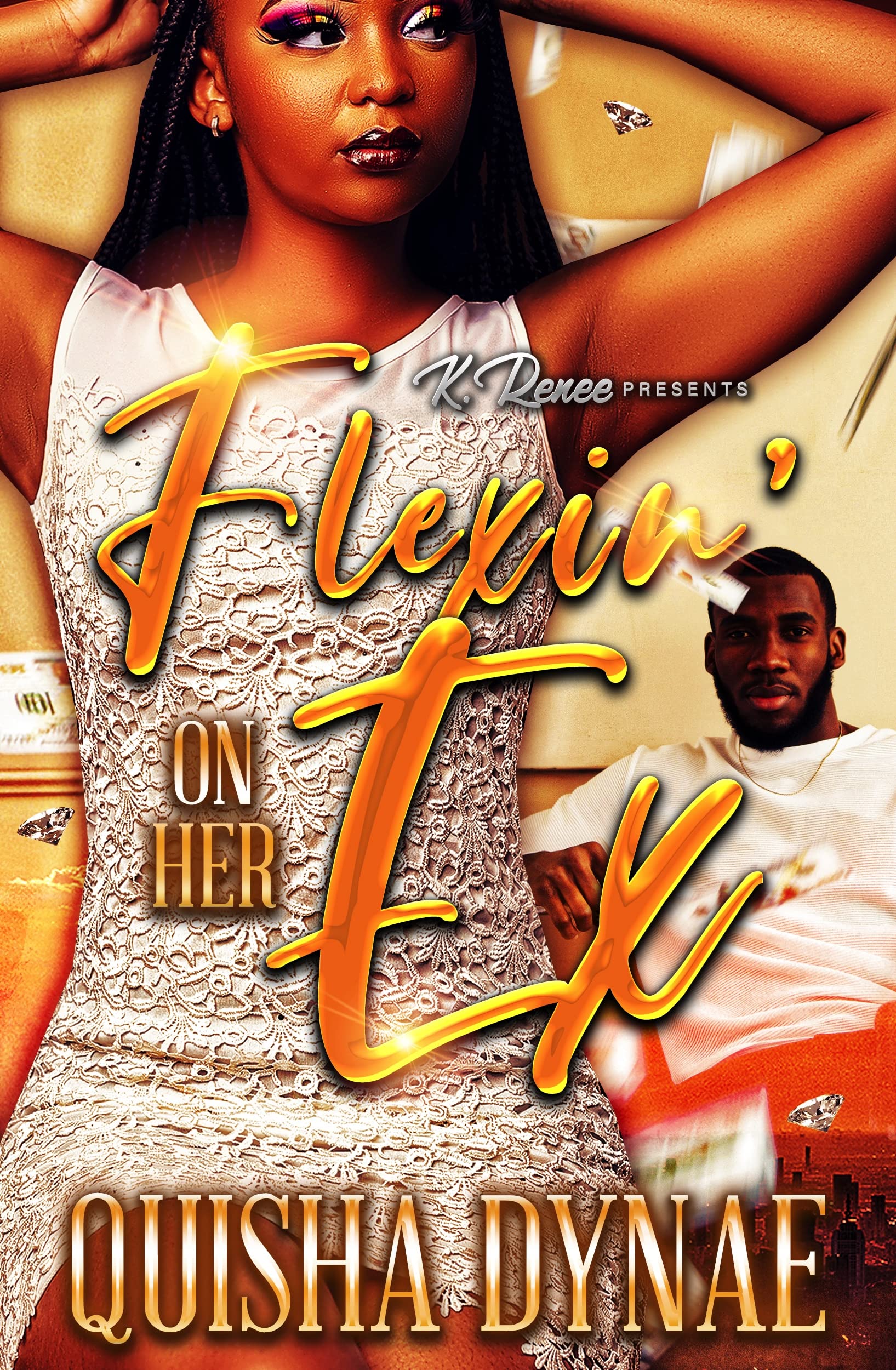 Flexin' On Her Ex by Quisha Dynae | Goodreads