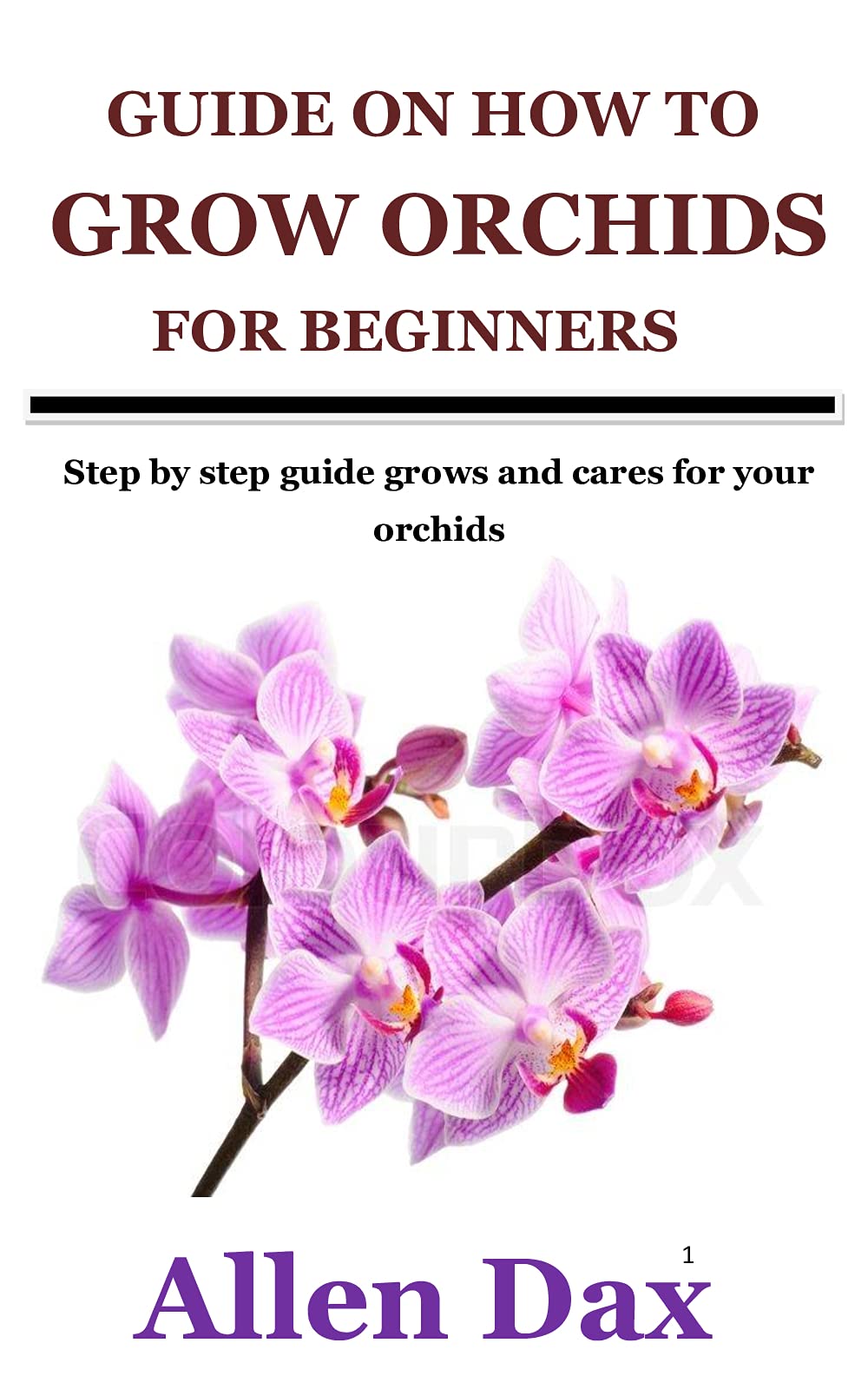GUIDE ON HOW TO GROW ORCHIDS FOR BEGINNERS: Step by step guide grows ...