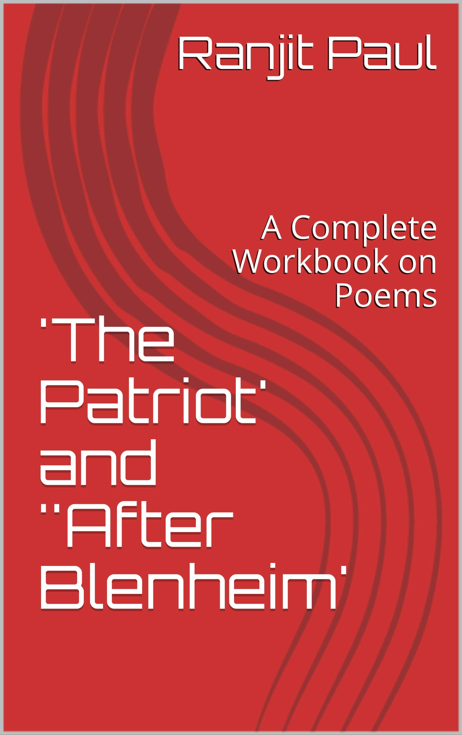 The Patriot And After Blenheim For Classes IX X ICSE A the-patriot-and-after-blenheim-for-classes-ix-x-icse-a