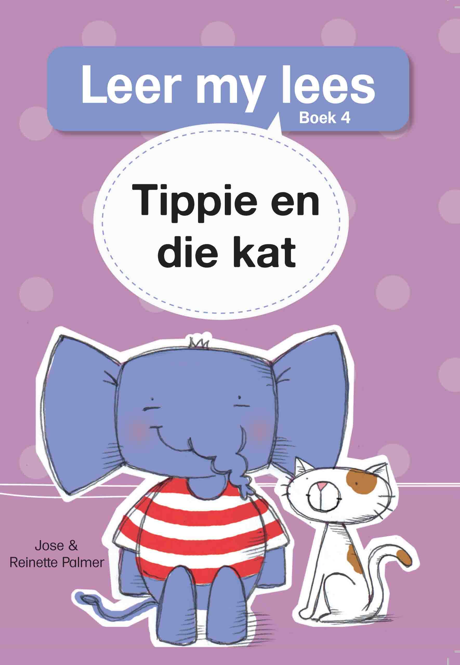 Leer my lees (Vlak 1 Boek 4): Tippie en die kat (Leer my lees Vlak 1 ...