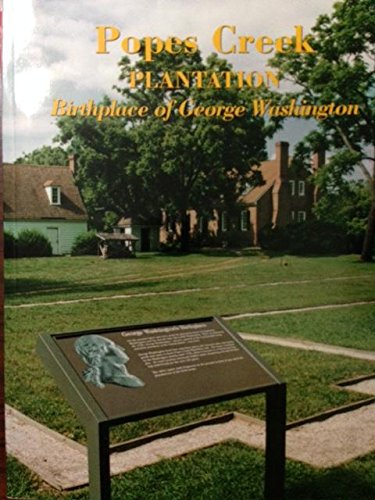 Popes Creek Plantation: Birthplace of George Washington by Charles E ...