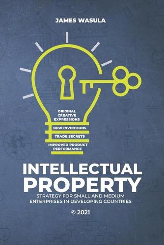 Intellectual Property: Strategy for Small and Medium Enterprises in ...