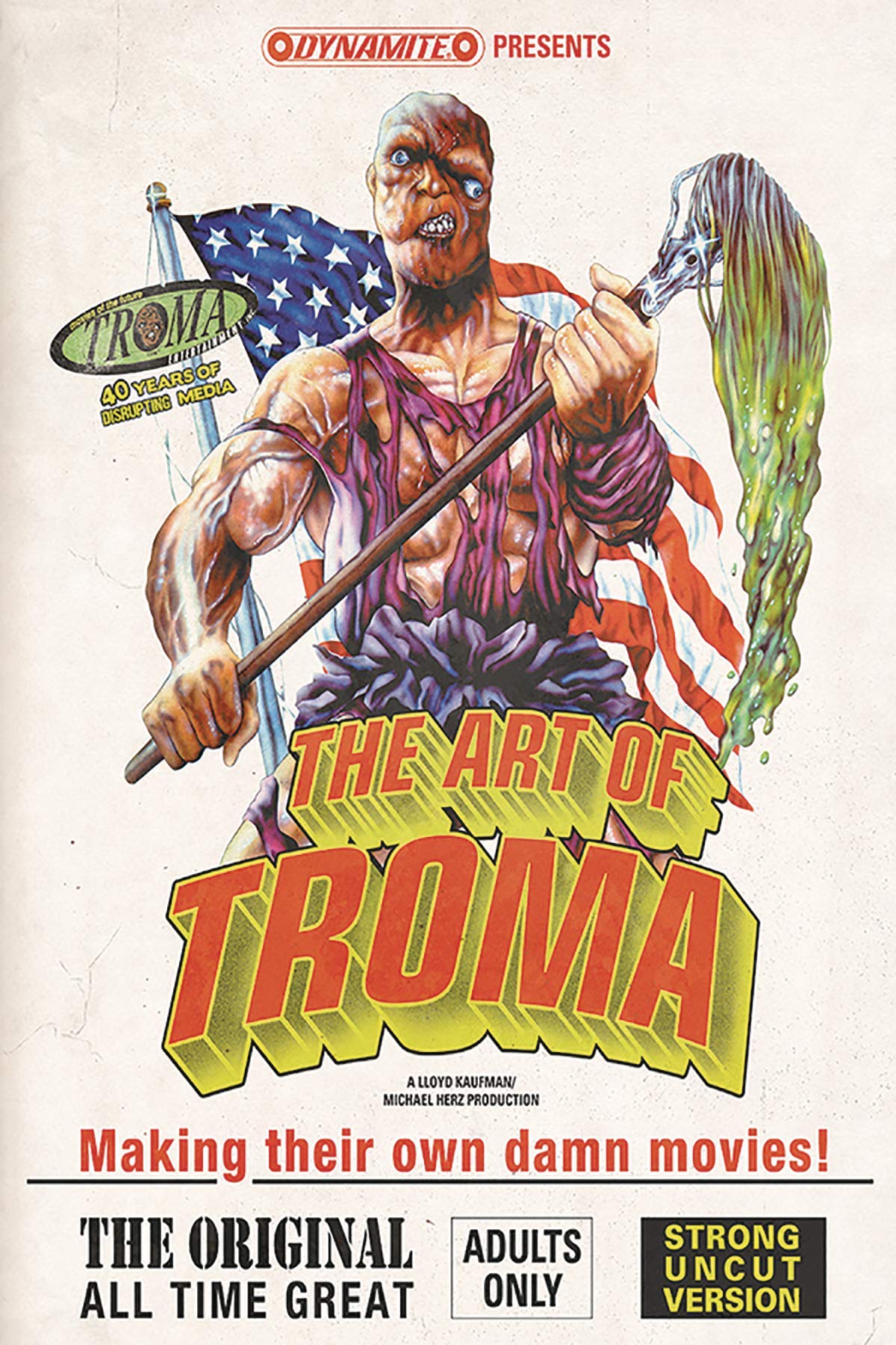 The Art of Troma: Deluxe Collectors edition by Fred Van Lente | Goodreads