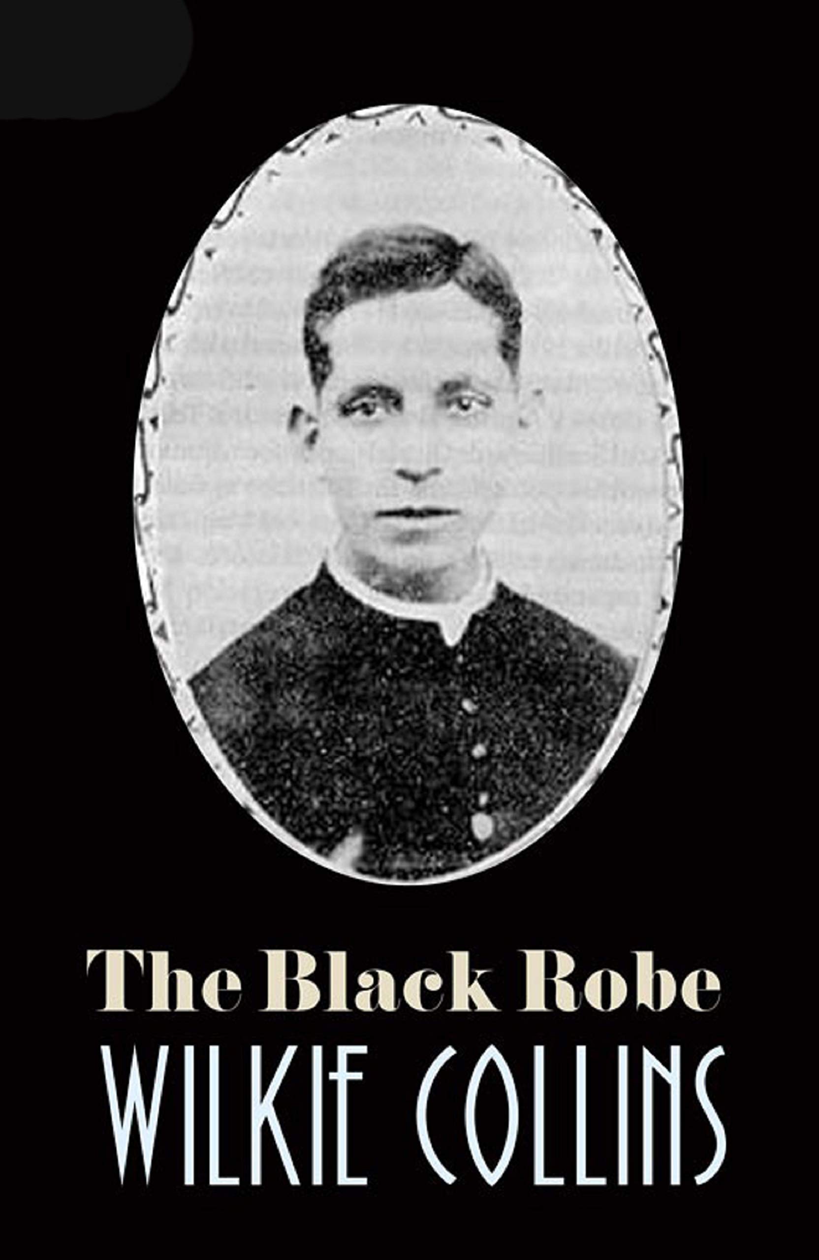 The Black Robe Annotated by Wilkie Collins | Goodreads