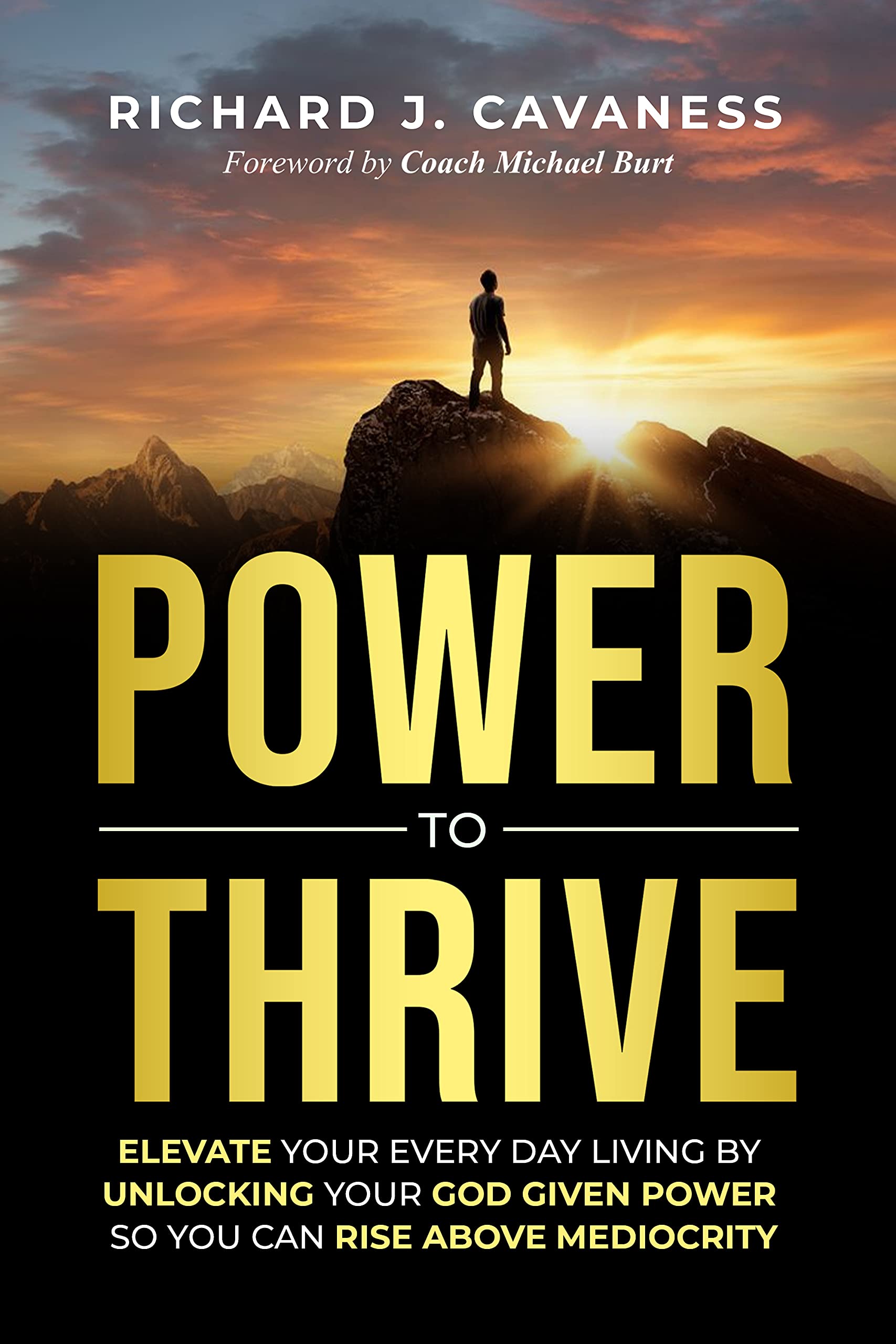 Power To Thrive: Elevate Your Everyday Living By Unlocking Your God ...