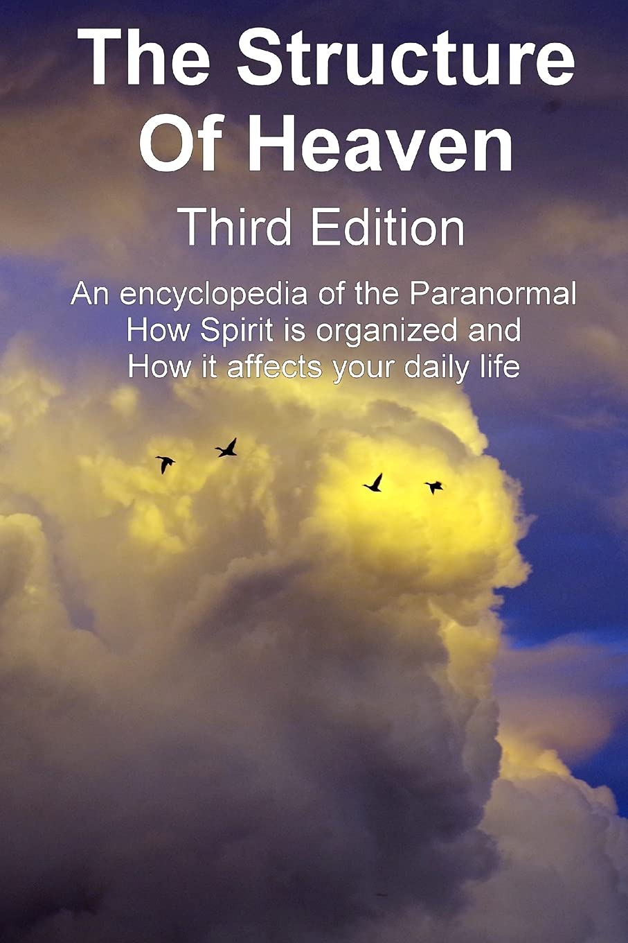 The Structure of Heaven (Third Edition): An encyclopedia of the ...