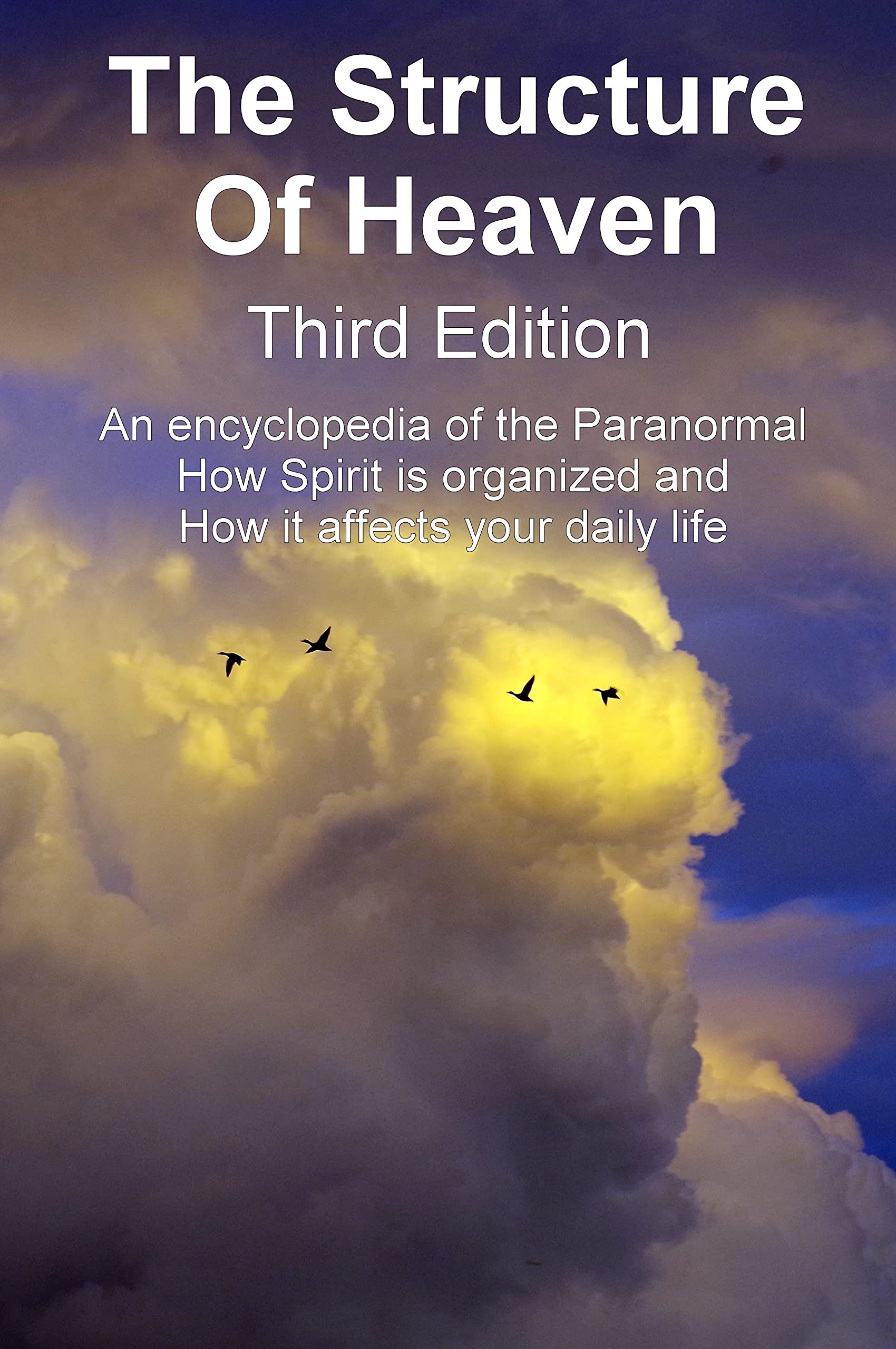 The Structure of Heaven (Third Edition): An encyclopedia of the ...