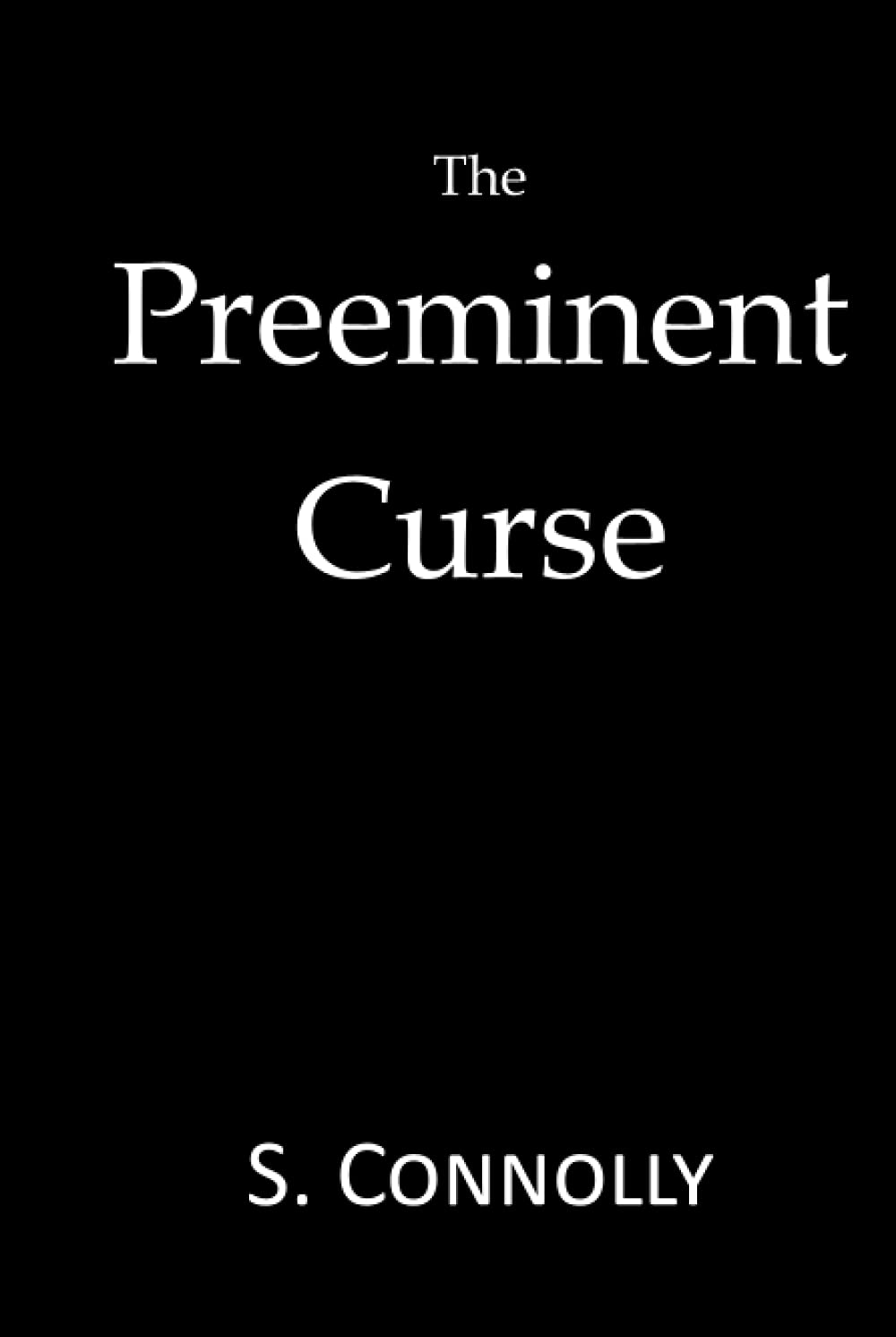 The Preeminent Curse (Execration Series) by S. Connolly | Goodreads