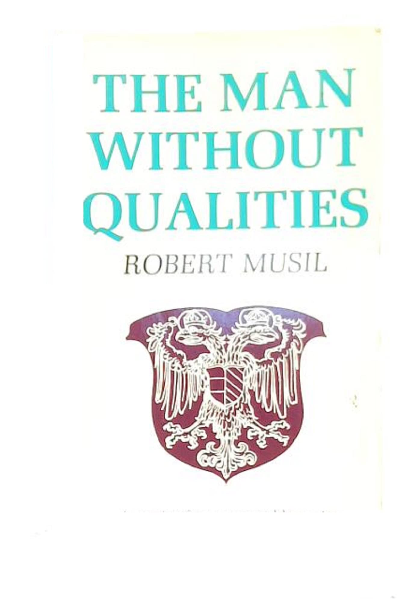 The Man Without Qualities:Novel by Robert Musil by Robert Musil | Goodreads