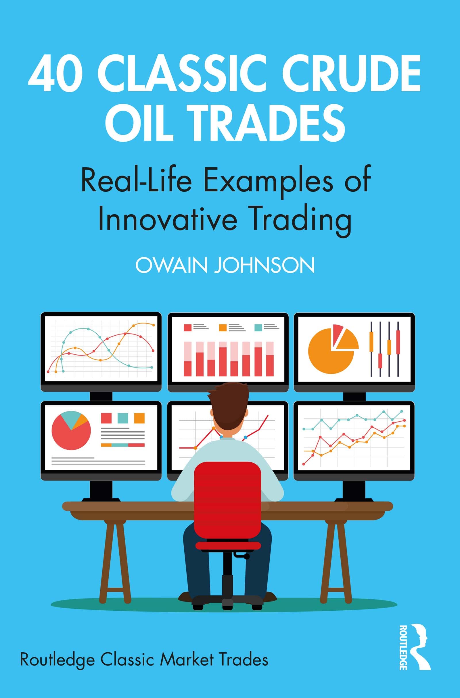 40 Classic Crude Oil Trades: Real-Life Examples of Innovative Trading ...