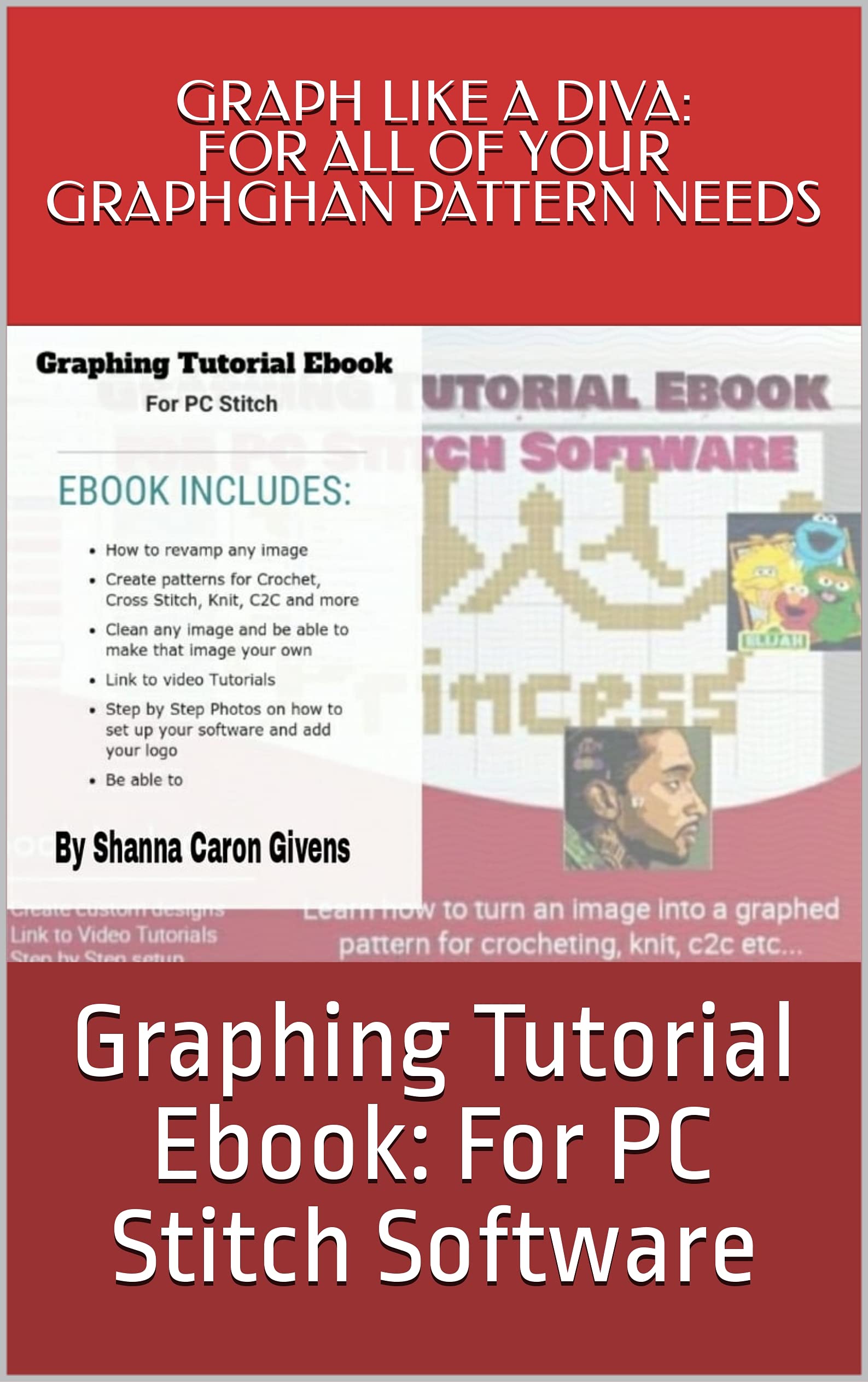 Graphing Tutorial Ebook: For PC Stitch Software: Graph Like The Diva ...
