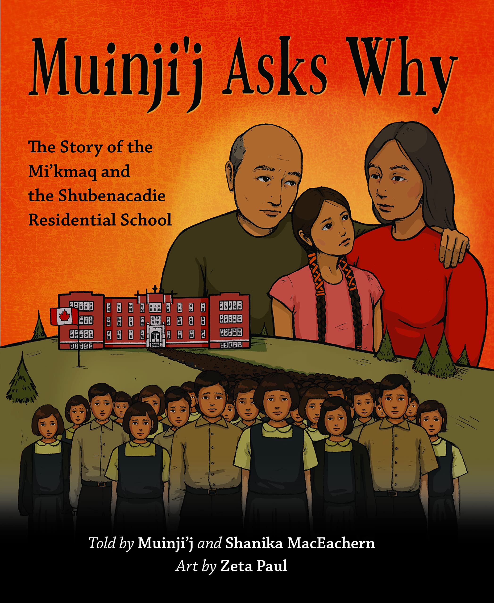 Muinji'j Asks Why: The Story of the Mi'kmaq and the Shubenacadie ...