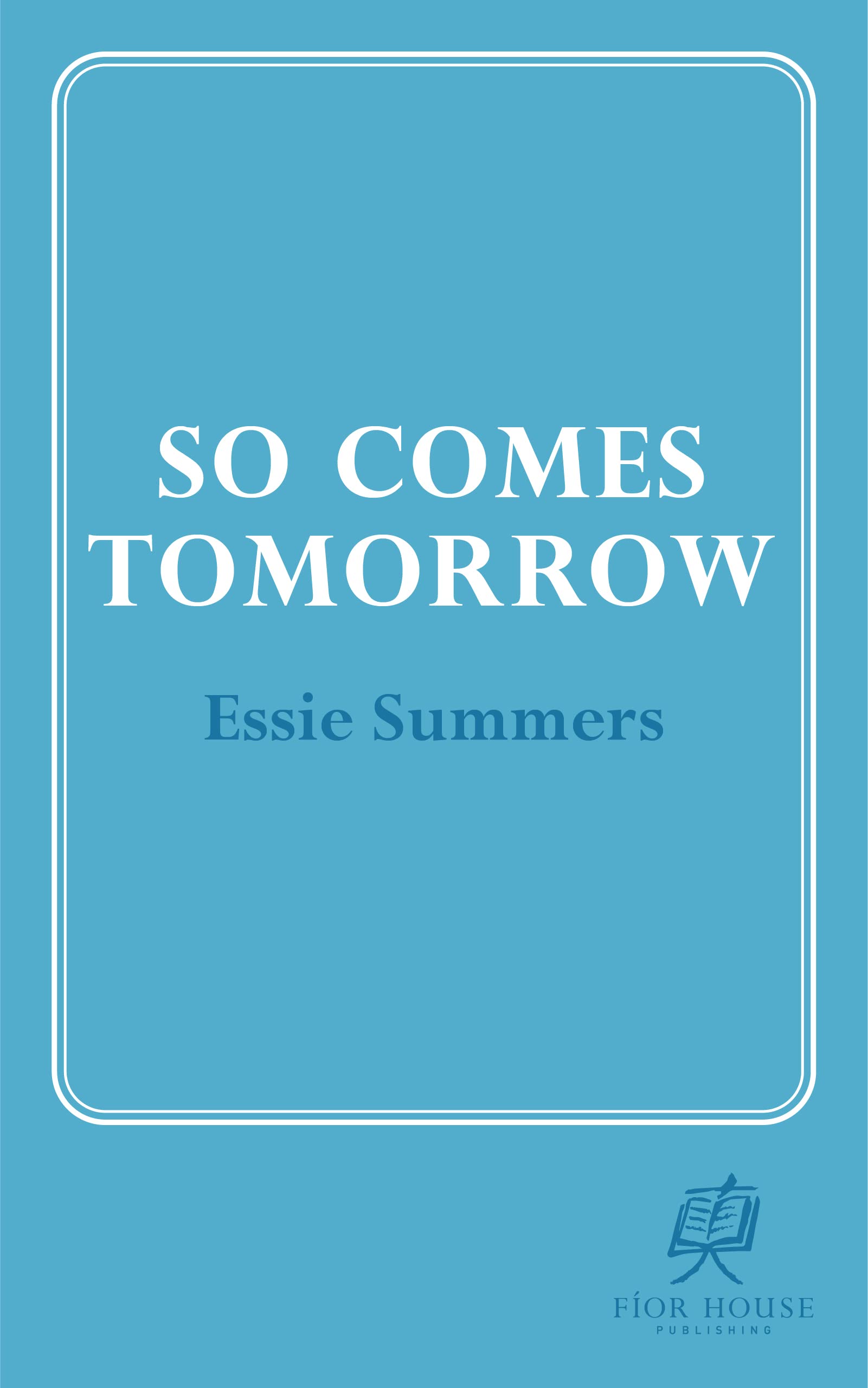 So Comes Tomorrow by Essie Summers | Goodreads