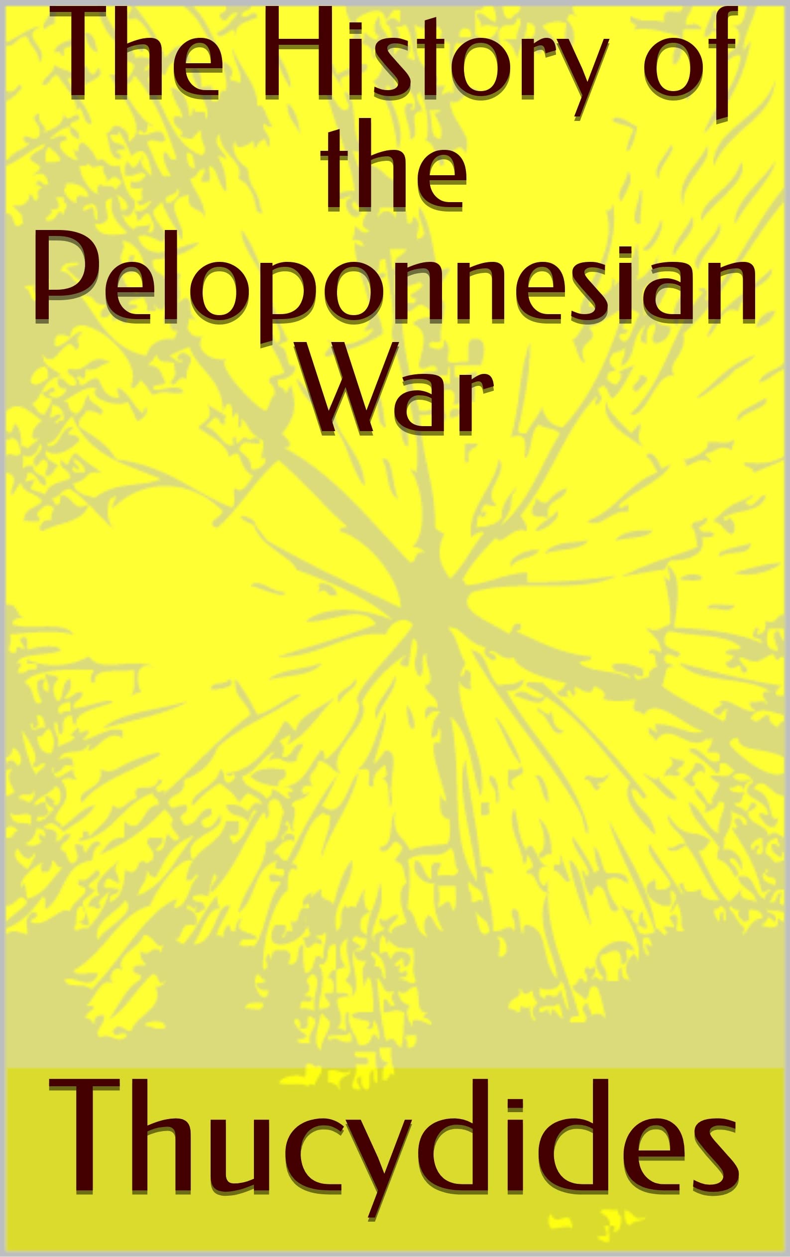 The History of the Peloponnesian War by Thucydides | Goodreads