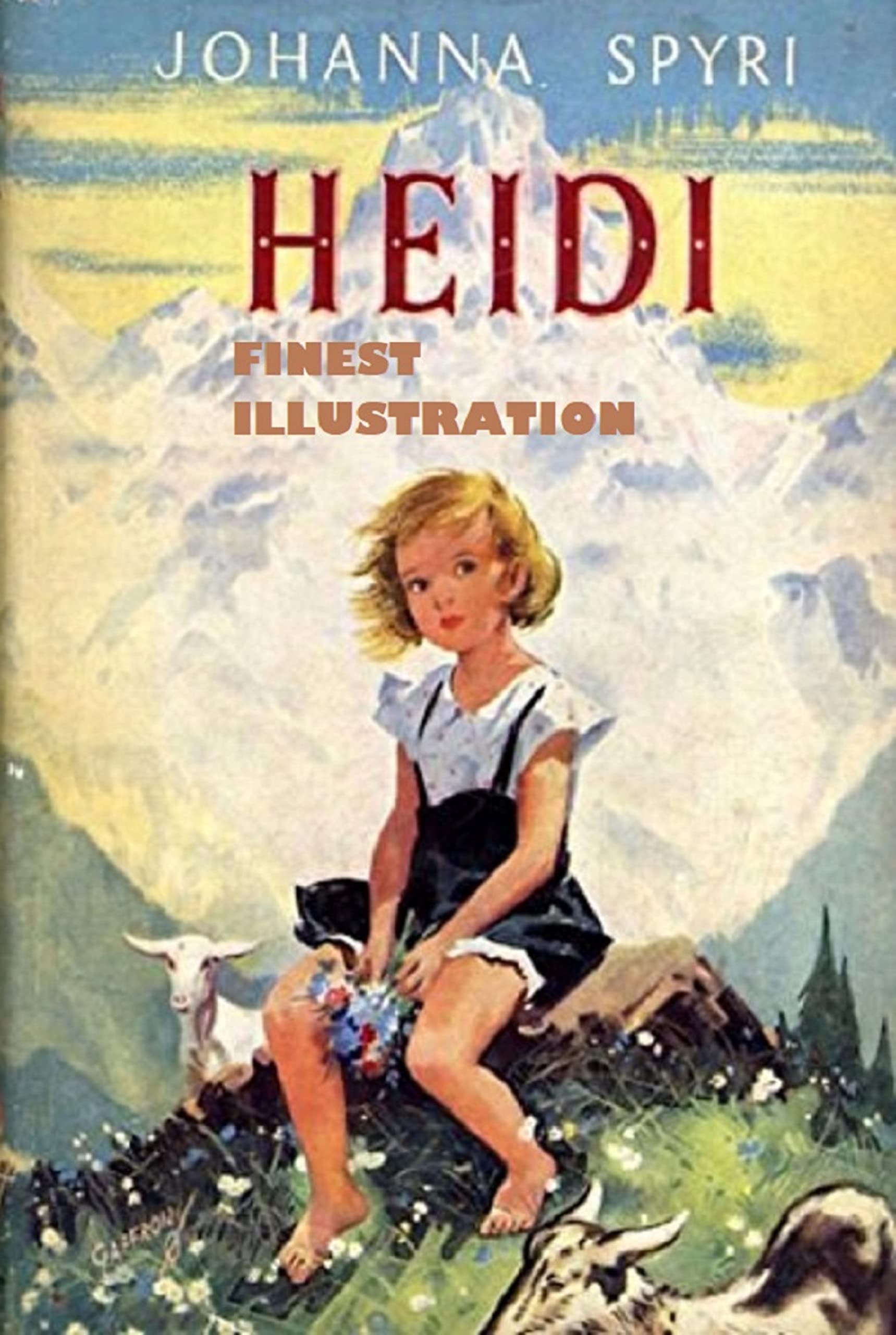 Heidi : (Finest Illustration) by Johanna Spyri | Goodreads