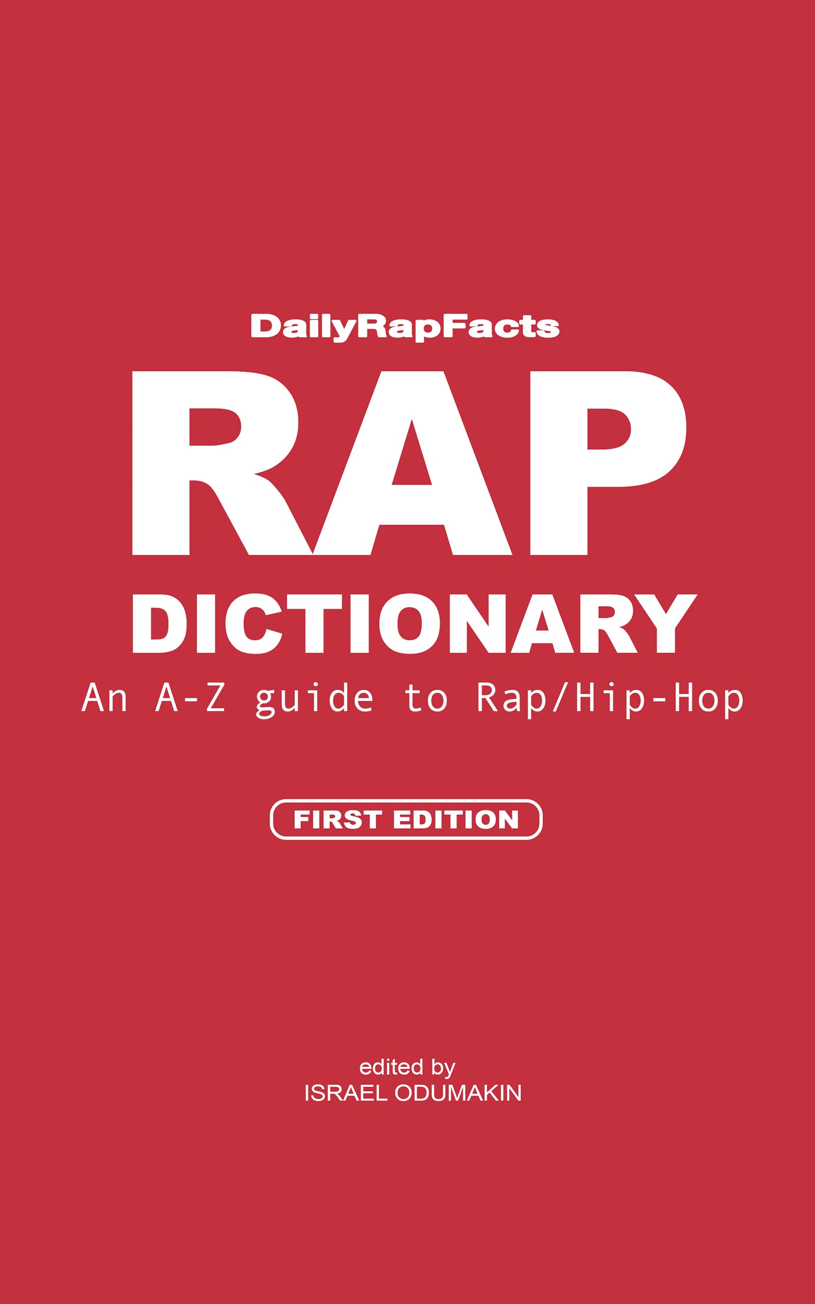 Rap Dictionary: An A-Z Guide to Rap/Hip-Hop by DailyRapFacts | Goodreads