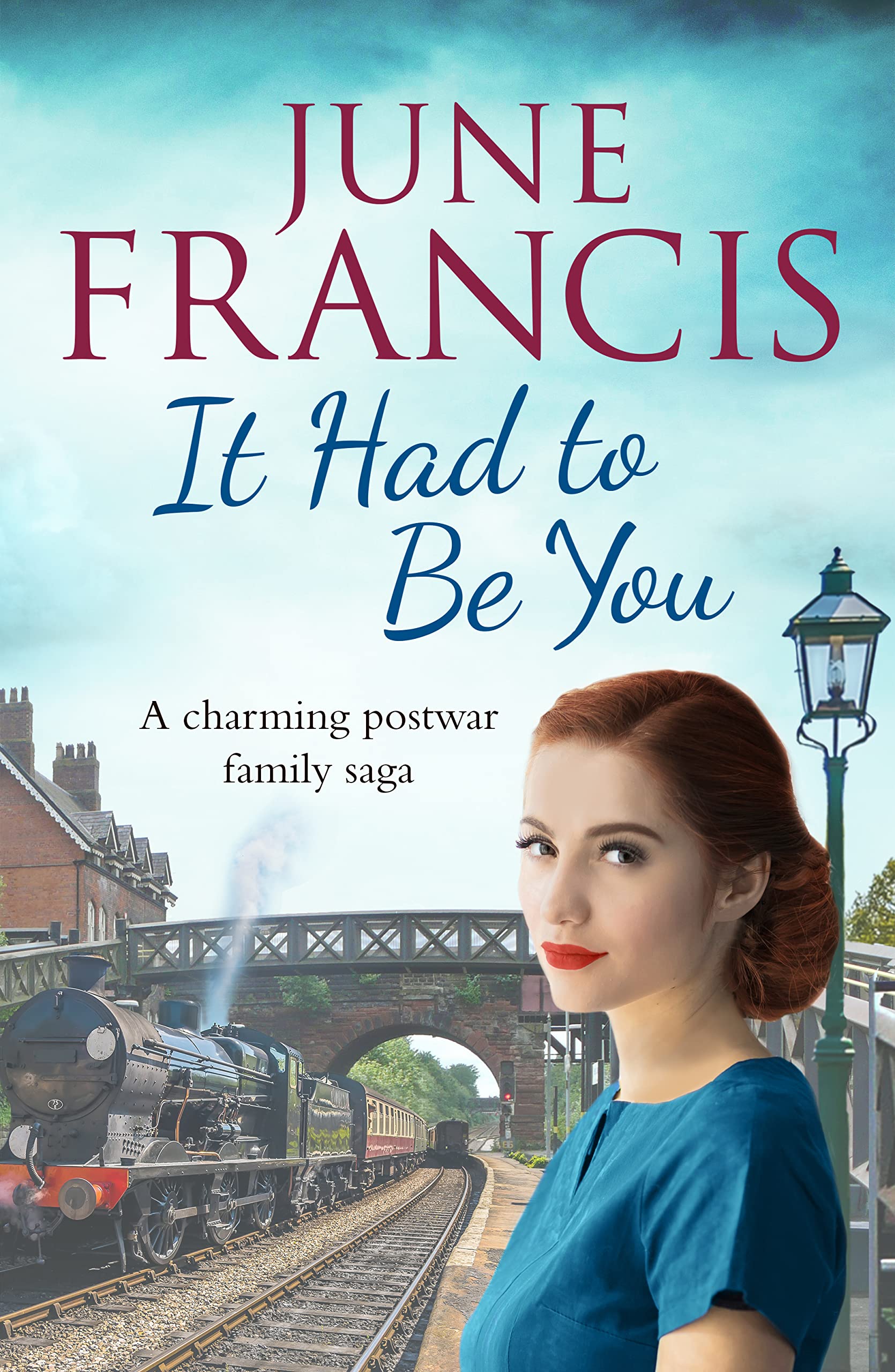 It Had To Be You: A charming postwar family saga by June Francis ...