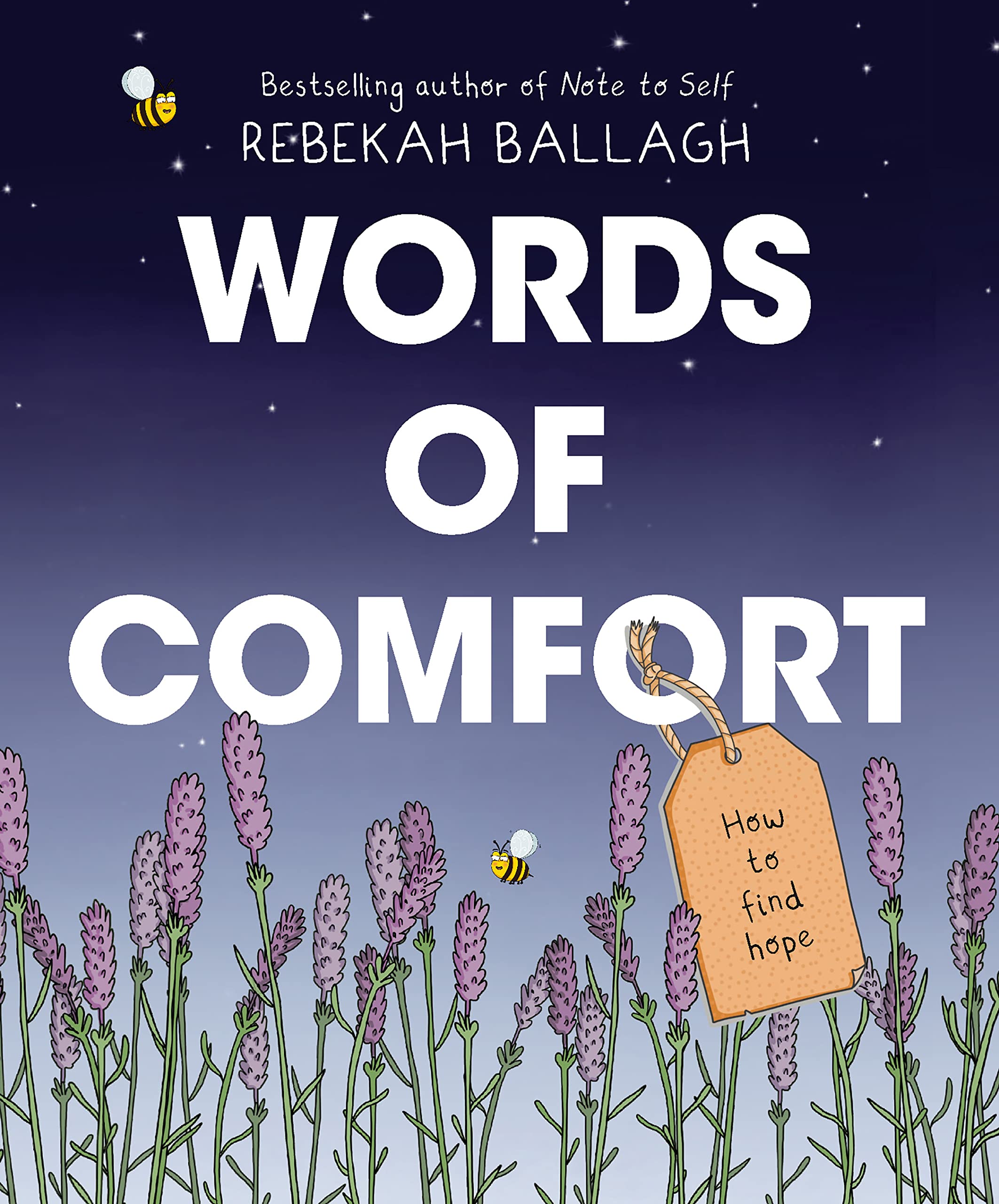 Words of Comfort: How to Find Hope by Rebekah Ballagh | Goodreads