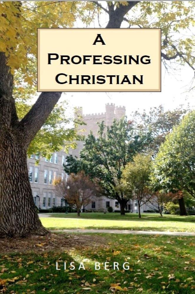 A Professing Christian by Lisa Berg | Goodreads