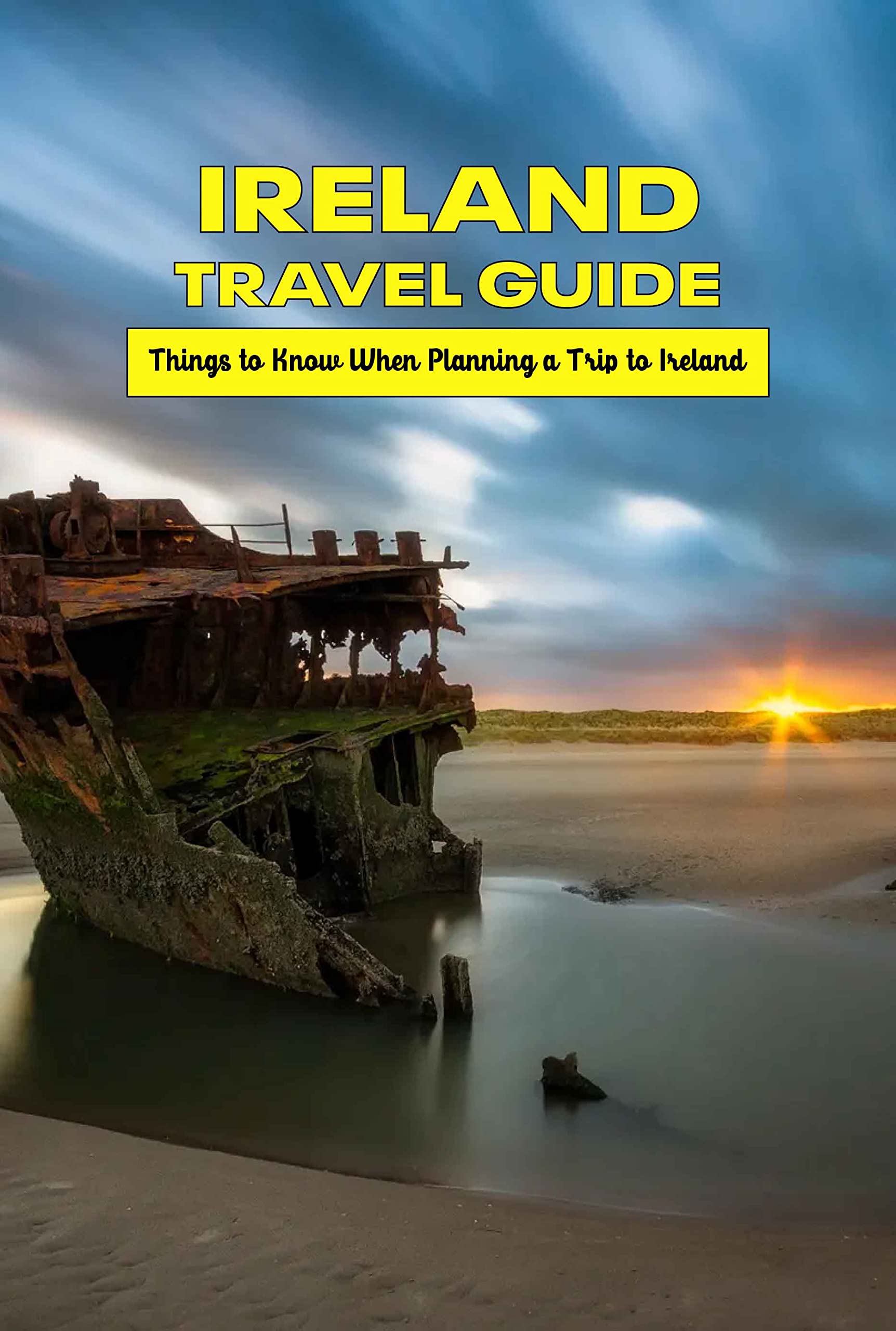 Ireland Travel Guide: Things to Know When Planning a Trip to Ireland ...