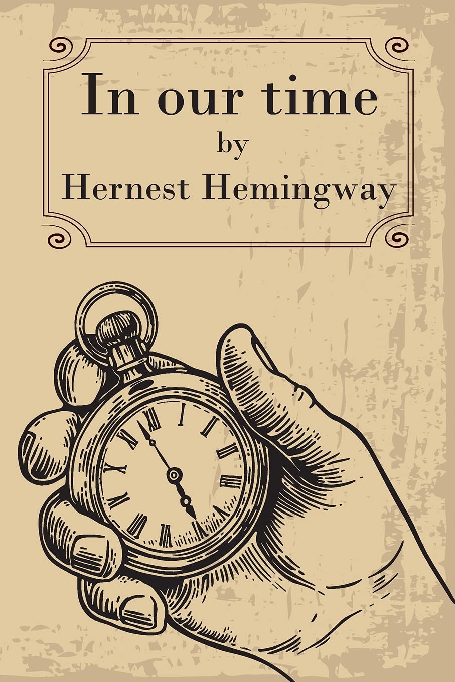 In Our Time: Extended Version 1925 by Ernest Hemingway | Goodreads