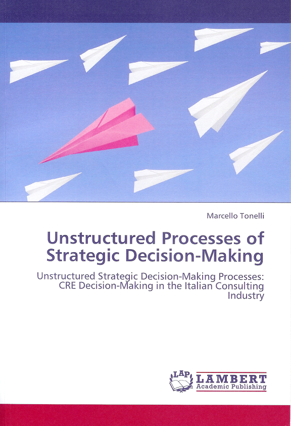 Unstructured Processes of Strategic Decision-Making by Marcello Tonelli ...