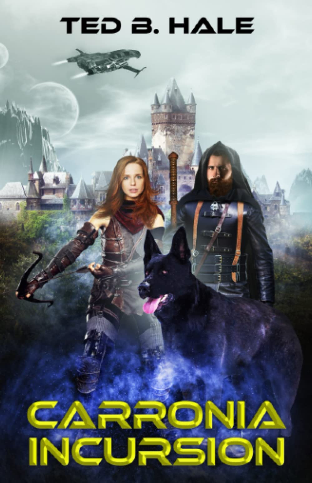 Carronia Incursion by Ted B. Hale | Goodreads