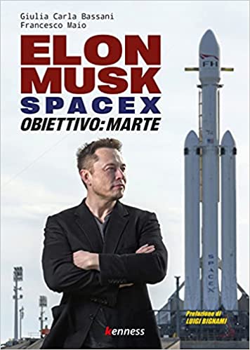 Elon Musk e SpaceX. by Giulia Carla Bassani | Goodreads