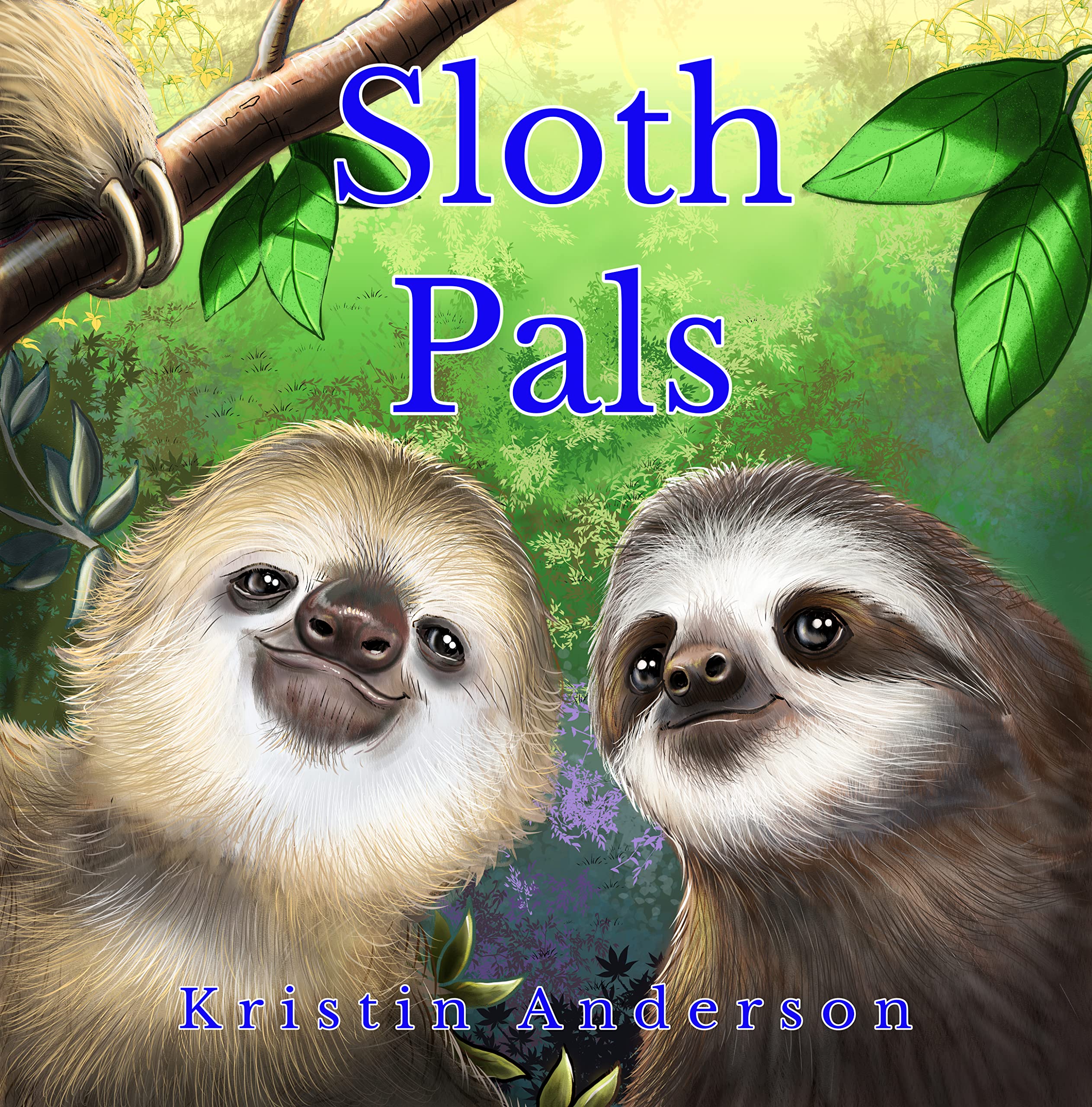 Sloth Pals by Kristin Anderson | Goodreads