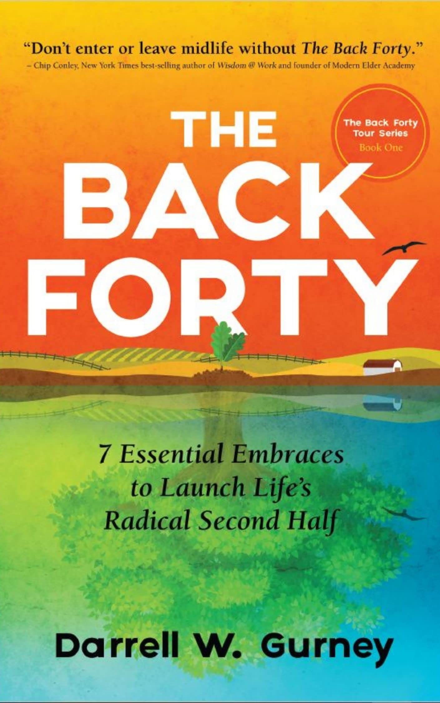 The Back Forty 7 Essential Embraces To Launch Life s Radical Second