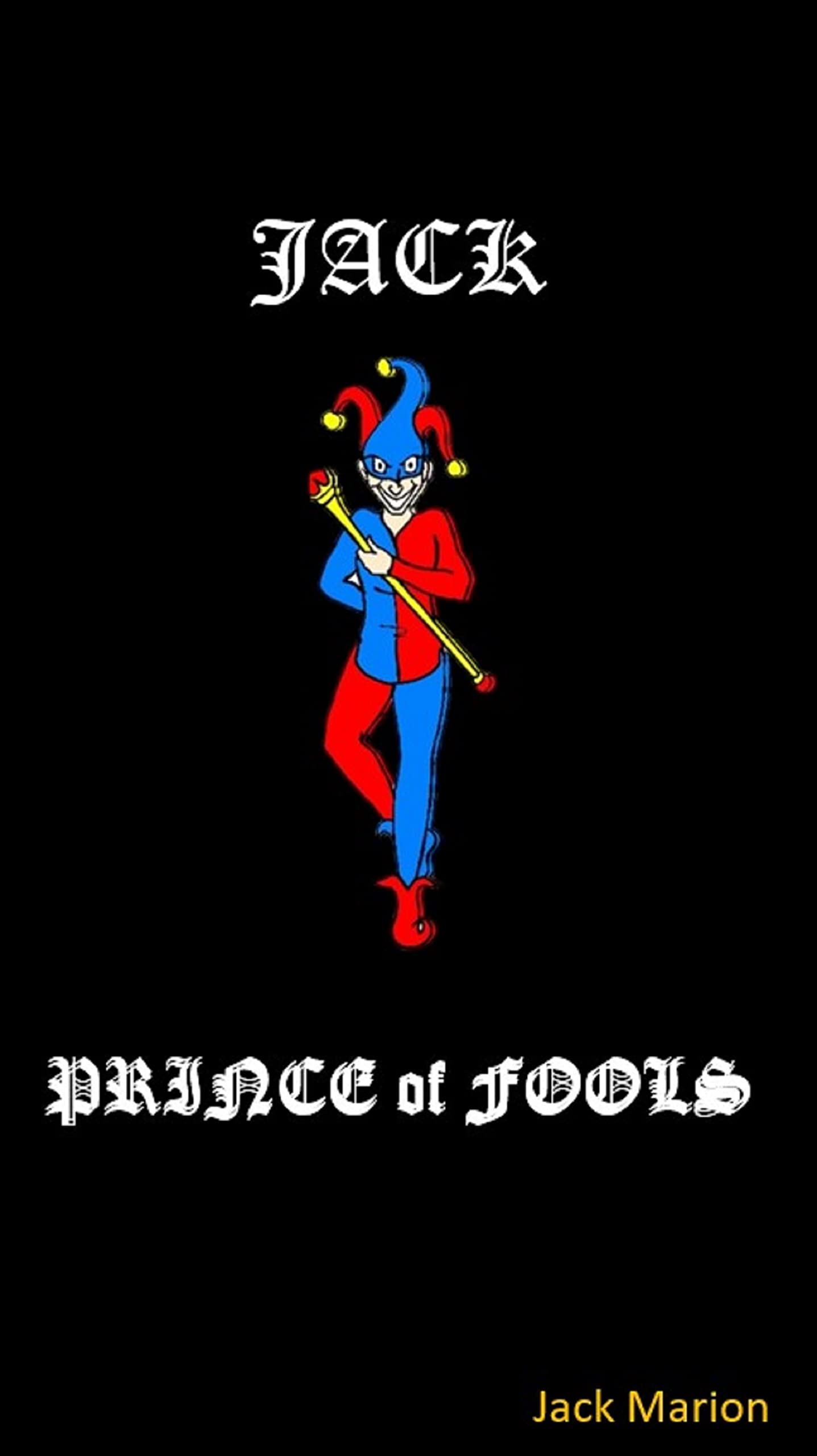 Jack Prince of Fools by Jack Marion | Goodreads