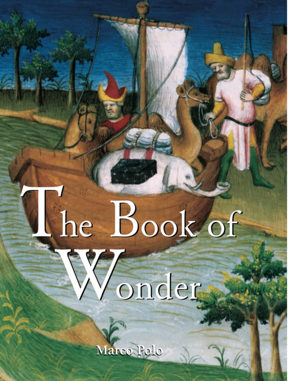 The Book of Wonder by Marco Polo | Goodreads