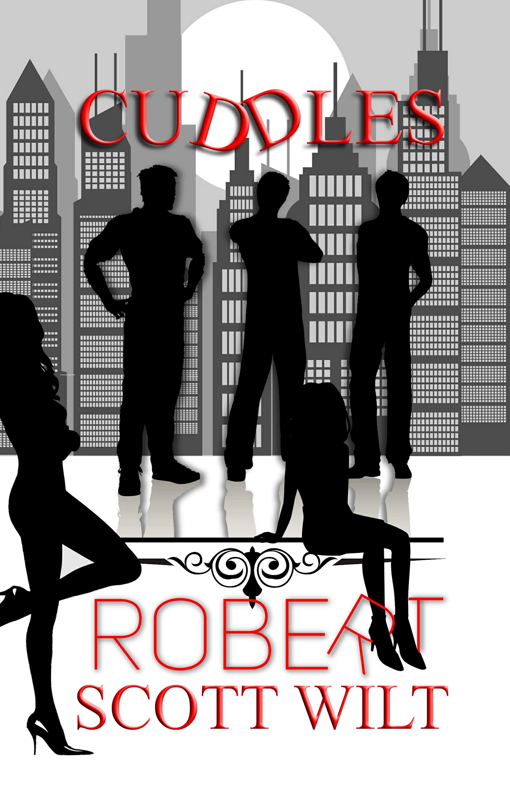 CUDDLES by Robert Scott Wilt | Goodreads