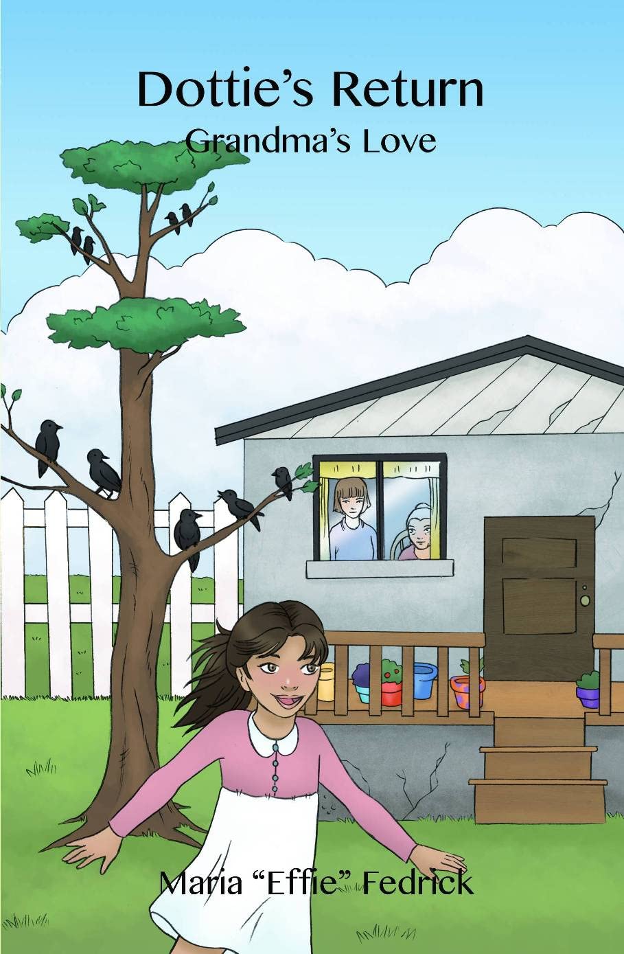 Dottie's Return: Grandma's Love by Maria “Effie” Fedrick | Goodreads